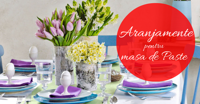 10 idei de aranjamente pentru masa de Paste - TGG